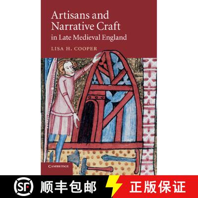 【3-4周达】Artisans and Narrative Craft in Late Medieval England: - Artisans and Narrative Craft in L... [9781107631397]