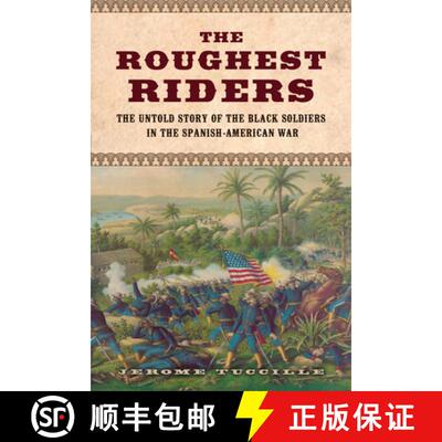 预订 精装 The Roughest Riders: The Untold Story of the Black Soldiers in the Spanish-American War [9781613730461]