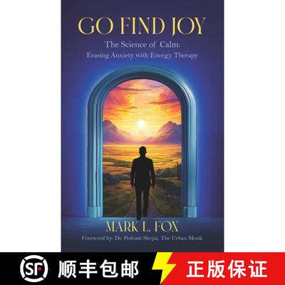 【3-4周达】Go Find Joy: The Science of Calm: Erasing Anxiety with Energy Therapy [9781954757592]