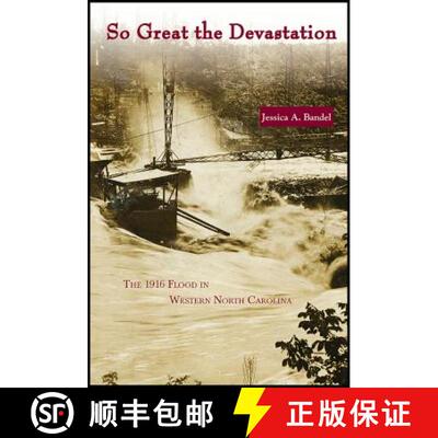 【3-4周达】So Great the Devastation: The 1916 Flood in Western North Carolina [9780865264816]