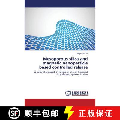 预订 Mesoporous Silica and Magnetic Nanoparticle Based Controlled Release [9783659516733]