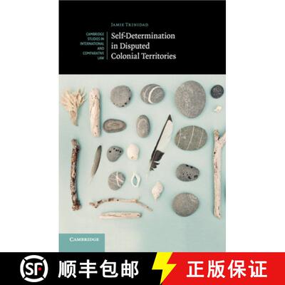 【3-4周达】Self-Determination in Disputed Colonial Territories [9781108406598]