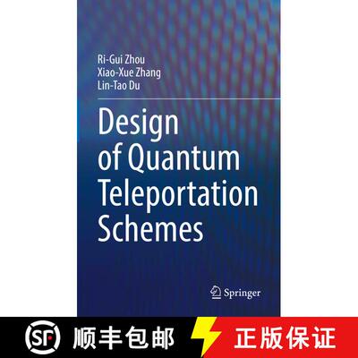 【3-4周达】精装 Design of Quantum Teleportation Schemes [9783031827242]