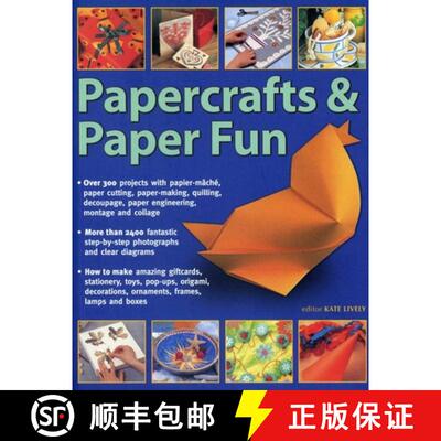 【3-4周达】Papercrafts & Paper Fun: Over 300 Projects with Papier-Mache, Paper-Cutting, Paper-Making,... [9781780194554]