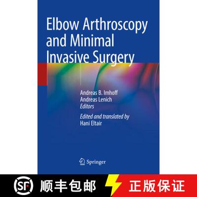 【3-4周达】Elbow Arthroscopy and Minimal Invasive Surgery [9783031756139]