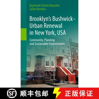 【3-4周达】Brooklyn's Bushwick - Urban Renewal in New York, USA : Community, Planning and Sustainable... [9783319381213]