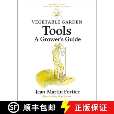 【3-4周达】Vegetable Garden Tools : A Grower's Guide [9781774060063]