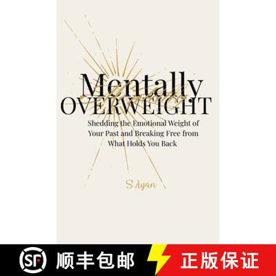 【3-4周达】Mentally Overweight: Shedding the Emotional Weight of Your Past and Breaking Free from Wha... [9798992490213]