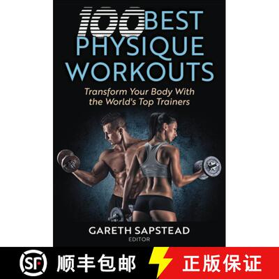 【3-4周达】100 Best Physique Workouts – Transform Your Body with the World`s Top Trainers [9781718238329]
