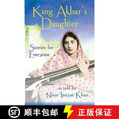 【3-4周达】King Akbar's Daughter: Stories for Everyone as Told by Noor Inayat Khan [9780930872922]