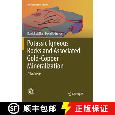 【3-4周达】Potassic Igneous Rocks and Associated Gold-Copper Mineralization (Fifth Edition 2019) (Fif... [9783030065614]