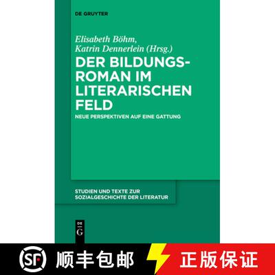 【3-4周达】Der Bildungsroman im literarischen Feld：Neue Perspektiven auf eine Gattung [9783110611052]