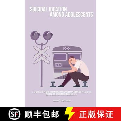 【3-4周达】Self-oriented perfectionism and emotional competence are related to suicidal ideation amon... [9781805453369]