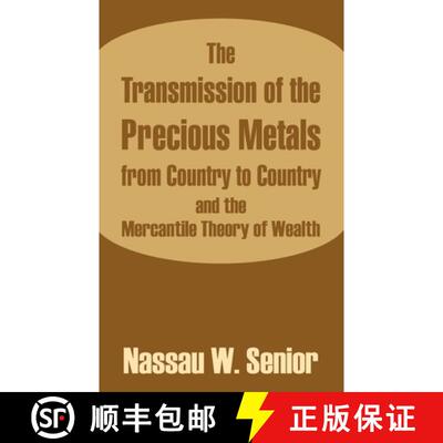 【3-4周达】Transmission of the Precious Metals from Country to Country and the Mercantile Theory of W... [9781410209528]