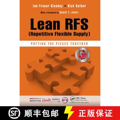 【3-4周达】Lean RFS (Repetitive Flexible Supply) : Putting the Pieces Together [9781466578197]