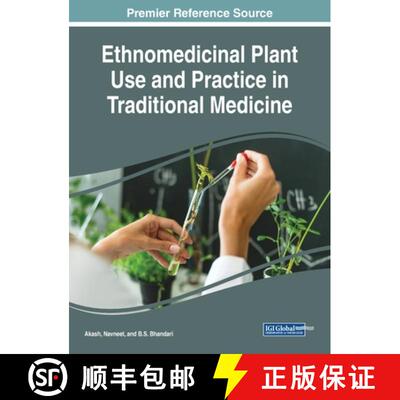 【3-4周达】Ethnomedicinal Plant Use and Practice in Traditional Medicine [9781799813200]