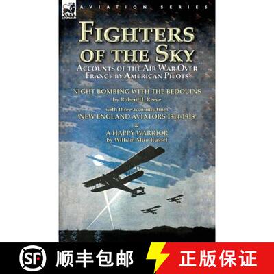 【3-4周达】Fighters of the Sky: Accounts of the Air War over France by American Pilots-Night Bombing ... [9781782825548]