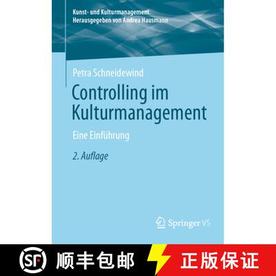 【3-4周达】Controlling im Kulturmanagement : Eine Einführung (2., aktualisierte und erweiterte Aufla... [9783658475376]
