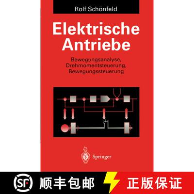 【3-4周达】Elektrische Antriebe : Bewegungsanalyse, Drehmomentsteuerung, Bewegungssteuerung [9783540592136]