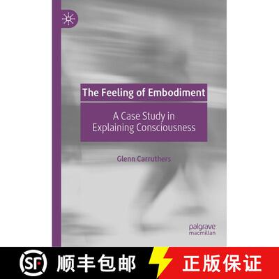 【3-4周达】精装 The Feeling of Embodiment : A Case Study in Explaining Consciousness [9783030141660]