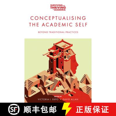 【3-4周达】Conceptualising the Academic Self – Beyond Traditional Practices [9781837082452]