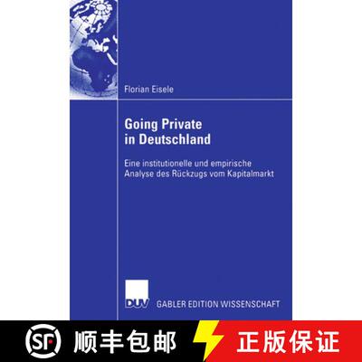 【3-4周达】Going Private in Deutschland : Eine institutionelle und empirische Analyse des Rückzugs v... [9783835004108]