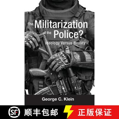 【3-4周达】精装 The Militarization of the Police?: Ideology Versus Reality [9781516572571]