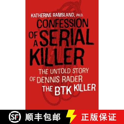 【3-4周达】Confession of a Serial Killer - The Untold Story of Dennis Rader, the BTK Killer: The Unto... [9781512601527]