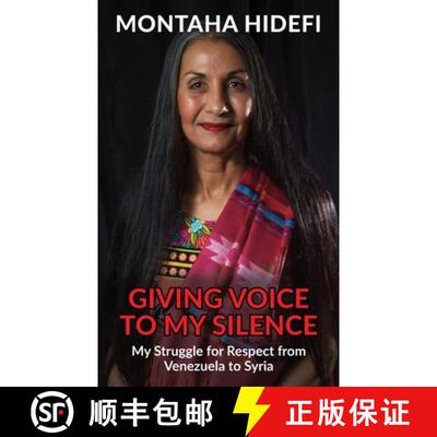 【3-4周达】Giving Voice to My Silence: My Struggle for Respect from Venezuela to Syria [9781989833193]