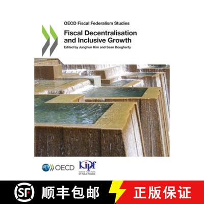 【3-4周达】OECD Fiscal Federalism Studies Fiscal Decentralisation and Inclusive Growth [9789264302471]