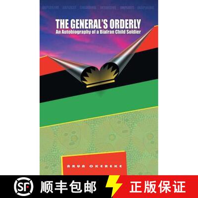 【3-4周达】精装 The General'S Orderly: An Autobiography of a Biafran Child Soldier [9781489714190]