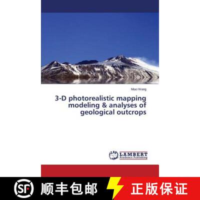 预订 3-D Photorealistic Mapping Modeling & Analyses of Geological Outcrops [9783659198557]