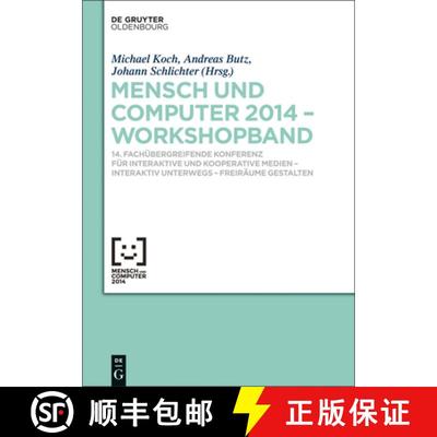 【3-4周达】Mensch & Computer 2014 - Workshopband: 14. Fachubergreifende Konferenz Fur Interaktive Und... [9783110344165]