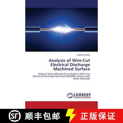 预订 Analysis of Wire-Cut Electrical Discharge Machined Surface [9783659644351]