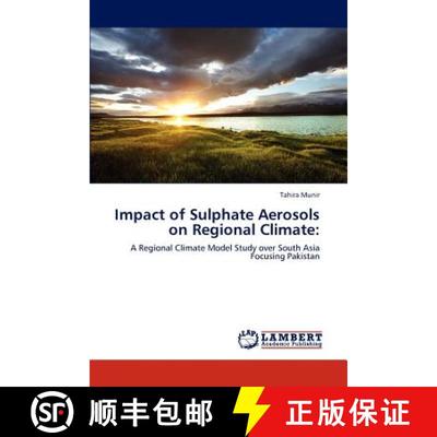 预订 Impact of Sulphate Aerosols on Regional Climate: [9783847375531]