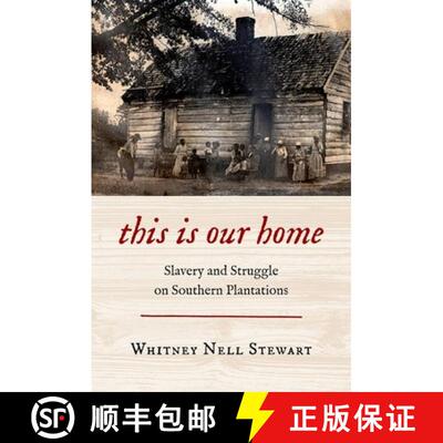 预订 This Is Our Home – Slavery and Struggle on Southern Plantations [9781469675688]