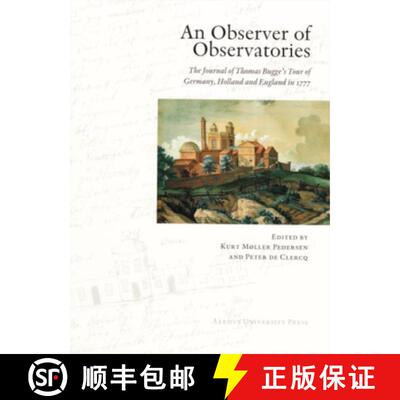 【3-4周达】精装 An N Observer of Observatories: The Journal of Thomas Bugge's Tour of Germany, Hollan... [9788779343115]