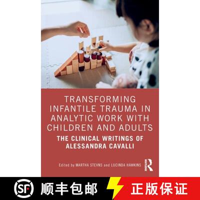 【3-4周达】Transforming Infantile Trauma in Analytic Work with Children and Adults: The Clinical Writ... [9781032214672]