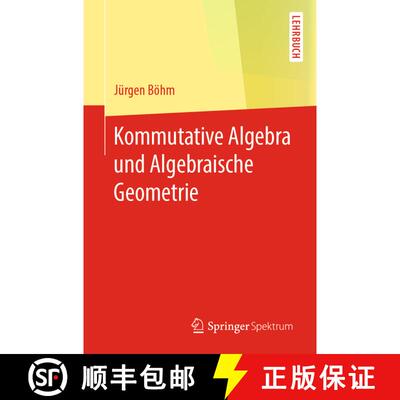 【3-4周达】Kommutative Algebra und Algebraische Geometrie [9783662594810]