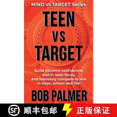 【3-4周达】TEEN vs TARGET: Build extreme confidence, dial-in laser focus, and fearlessly compete to w... [9781777062385]