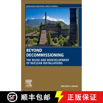 【3-4周达】Beyond Decommissioning: The Reuse and Redevelopment of Nuclear Installations [9780081027905]