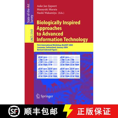 【3-4周达】Biologically Inspired Approaches to Advanced Information Technology: First International W... [9783540233398]