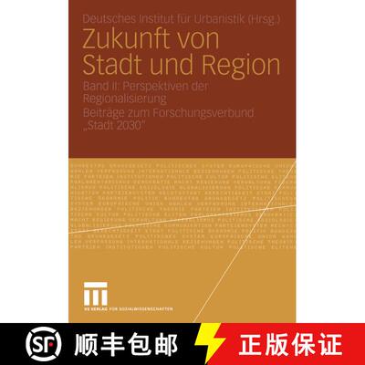 【3-4周达】Zukunft von Stadt und Region : Band II: Perspektiven der Regionalisierung Beiträge zum Fo... [9783531149035]