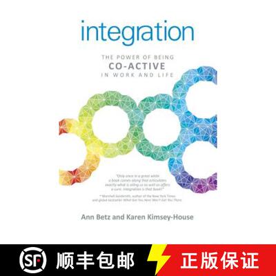 【3-4周达】Integration: The Power of Being Co–Active in Work and Life: The Power of Being Co-Active ... [9781782798651]