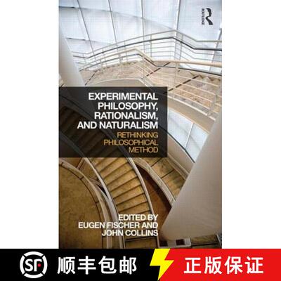 预订 Experimental Philosophy, Rationalism, and Naturalism : Rethinking Philosophical Method [9781138887282]