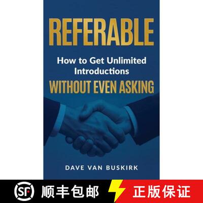 【3-4周达】Referable: How to Get Unlimited Introductions Without Even Asking [9781636806006]