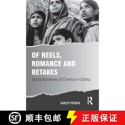 【3-4周达】Of Reels, Romance and Retakes-Patnaik: Of Reels, Romance and Retakes-Patnaik [9781032601083]