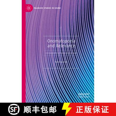【3-4周达】Onomatopoeia and Relevance : Communication of Impressions via Sound [9783030263201]