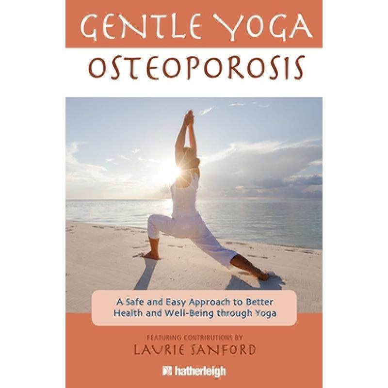 预订 Gentle Yoga for Osteoporosis: A Safe and Easy Approach to Better ...