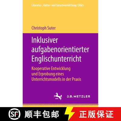 【3-4周达】Inklusiver aufgabenorientierter Englischunterricht : Kooperative Entwicklung und Erprobung... [9783476049322]